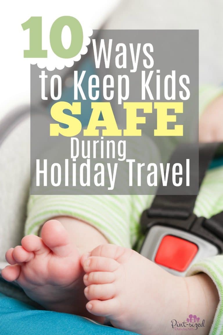 10 Ways to Keep Kids Safe During Holiday Travel · Pint-sized Treasures